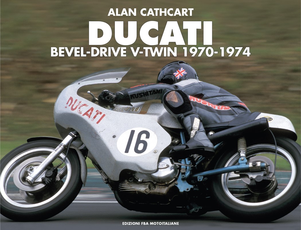 Livro Ducati Bevel-Drive V-twin 1970–1974: A Nova Obra de Alan Cathcart ...